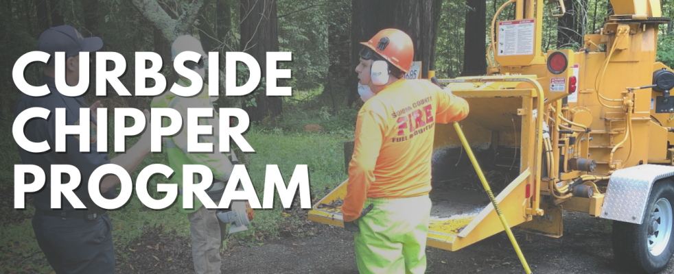 Chipper Season in Sonoma County | Fire Safe Sonoma